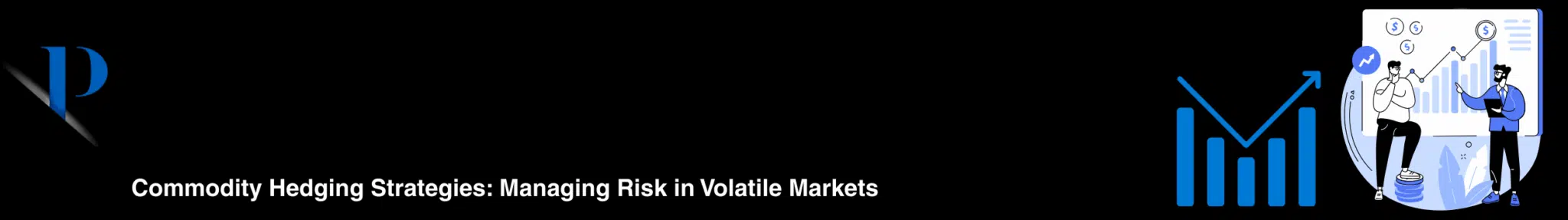 Commodity Hedging for Producers & Traders | Paradigm Futures